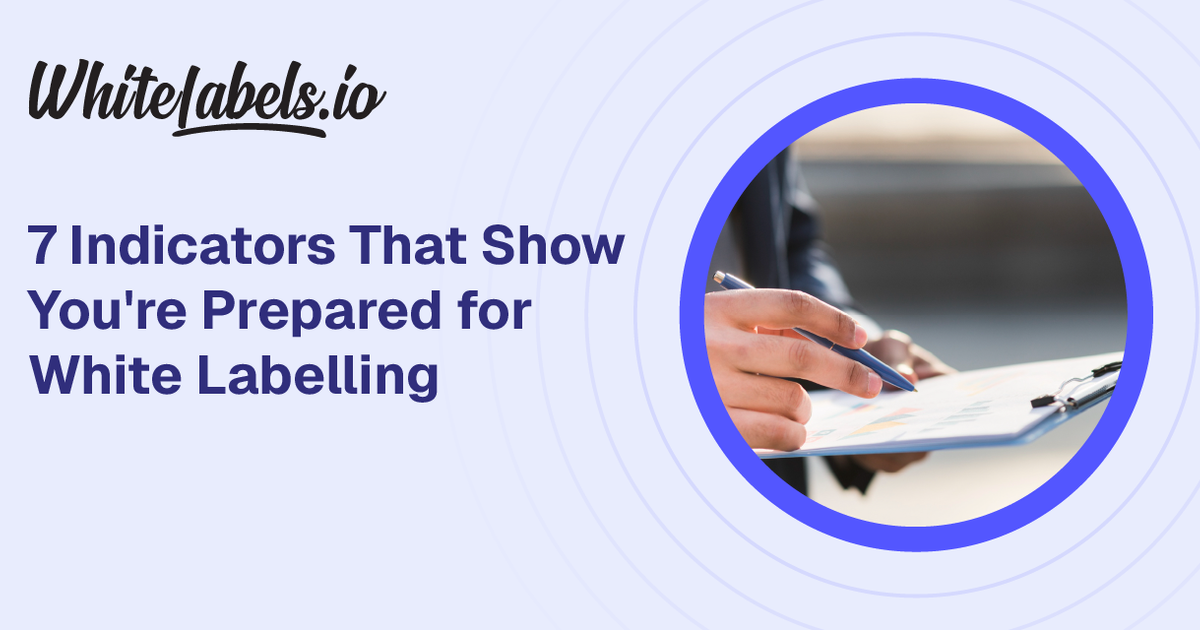7 Clear Signs Your Business Is Ready for White Labelling