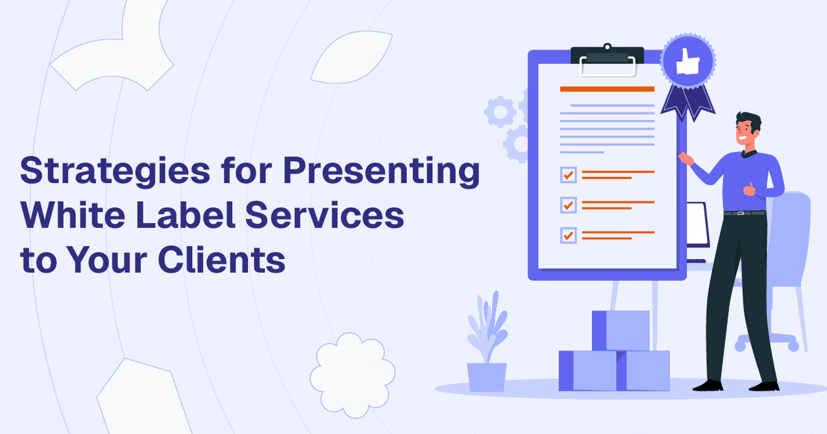How to Pitch White Label Services to Your Existing Clients